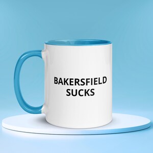 Bakersfield Sucks Mug | Bakersfield City Coffee Mug | Funny Bakersfield ...