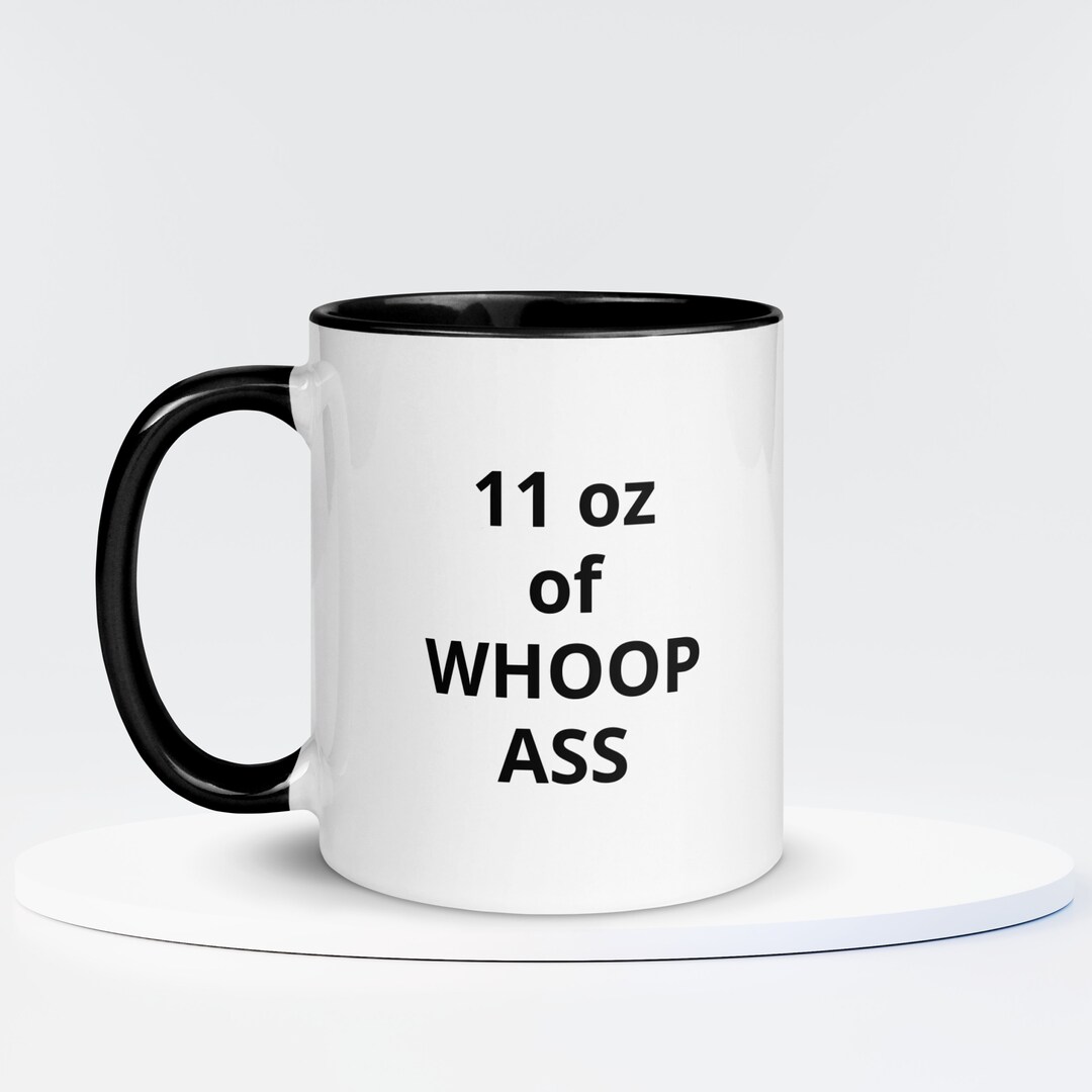 11 Oz of Whoop Ass Mug Whoopass Mug Whoopass Gift Sarcastic Mug Dad ...