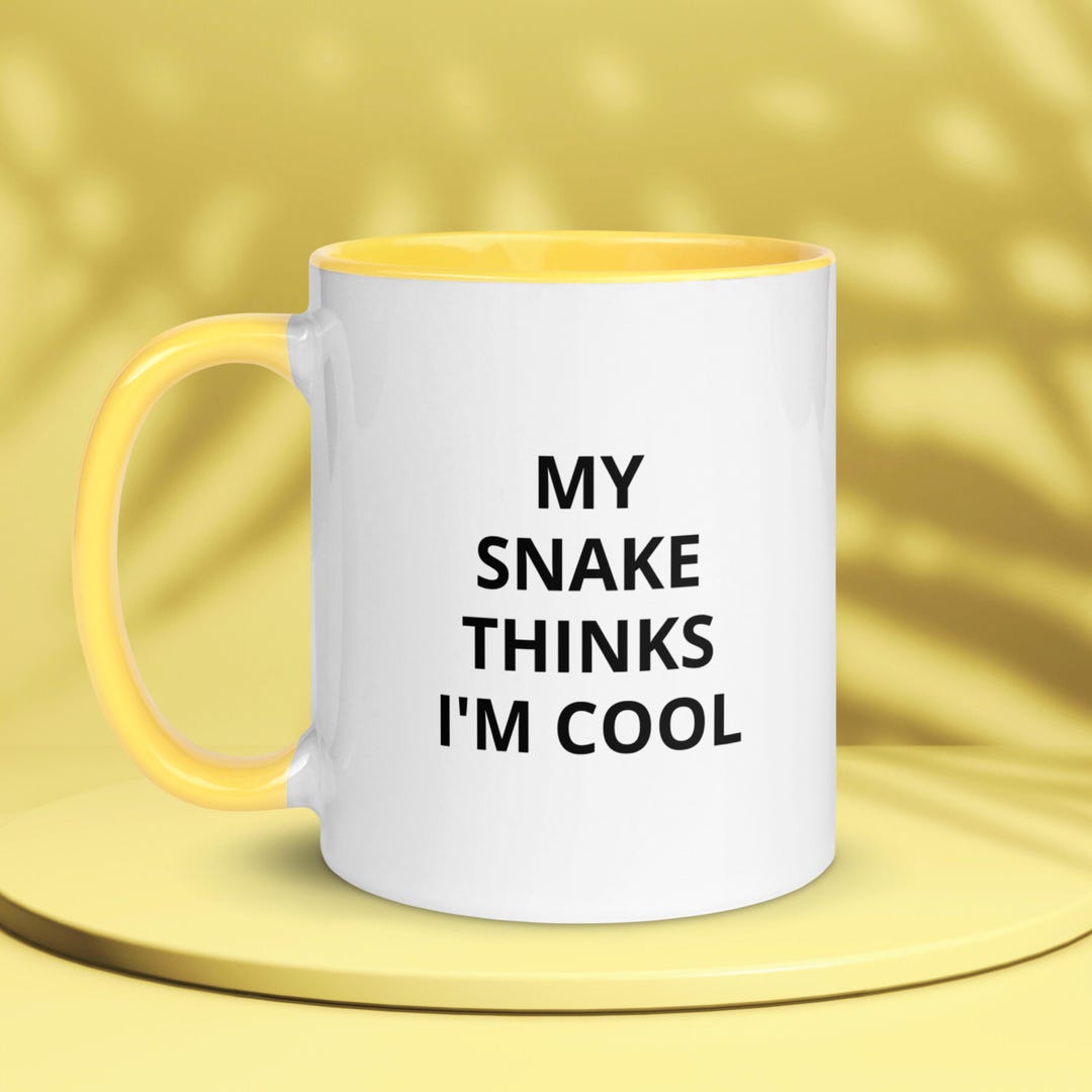 My Snake Thinks I'm Cool Mug | Funny Mugs | Snake Owner Gift | Snake ...