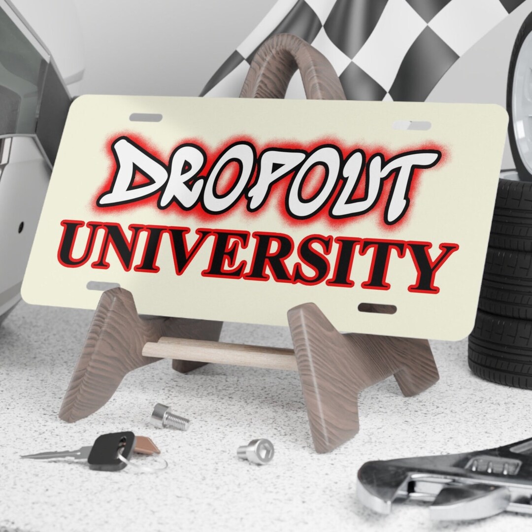 College Dropout License Plate, Funny University Dropout License Plate ...
