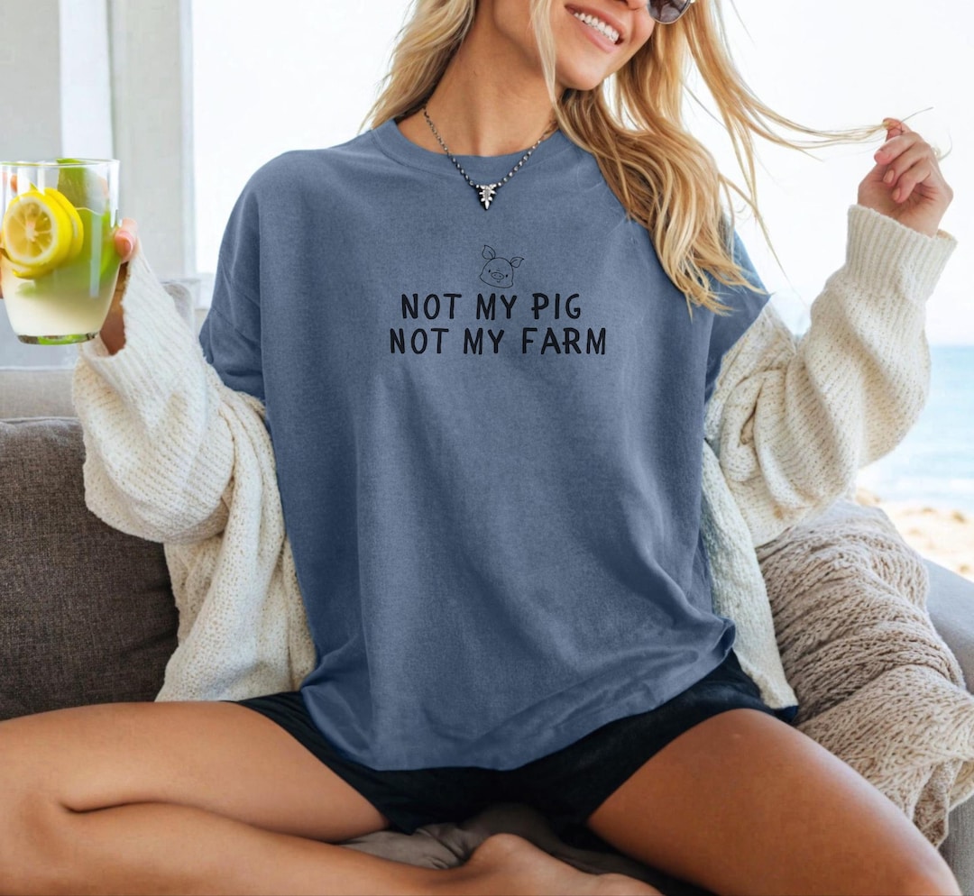 Not My Pig Not My Farm Tshirt, Funny Pig Shirt, Pig Lovers Gift ...