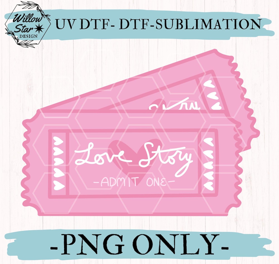 Love Story Admit One Ticket PNG | Valentine's Day | Book Lover - Etsy