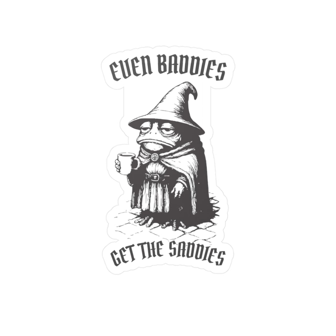 Even Baddies Get the Saddies Frog Wizard Vinyl Sticker - Funny Laptop ...