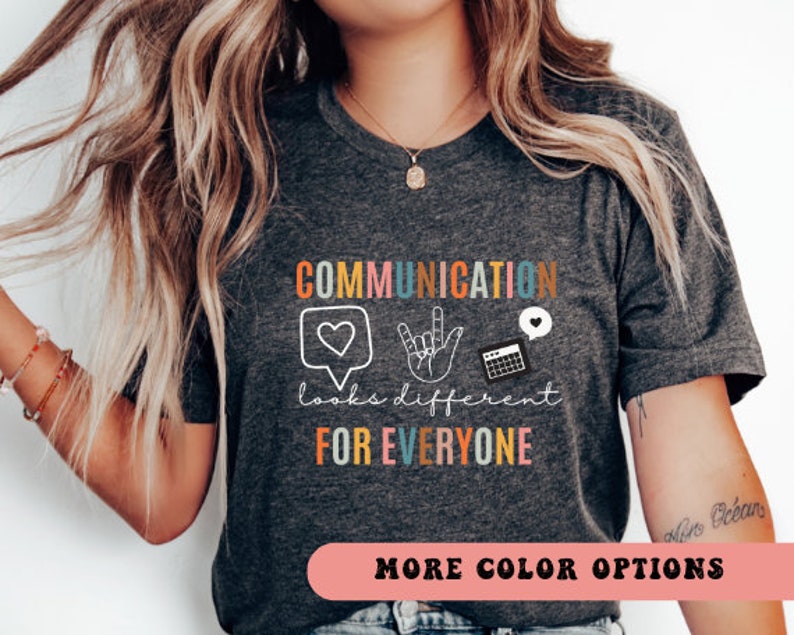 Communication Looks Different for Everyone Shirt, Speech Therapy Shirt ...