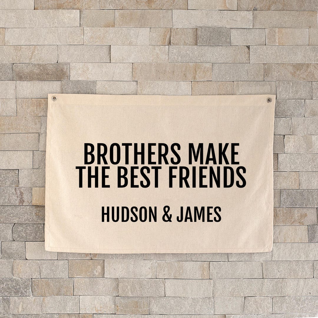 Brothers Make the Best Friends, Boys Canvas Flag, Boys Nursery Name ...