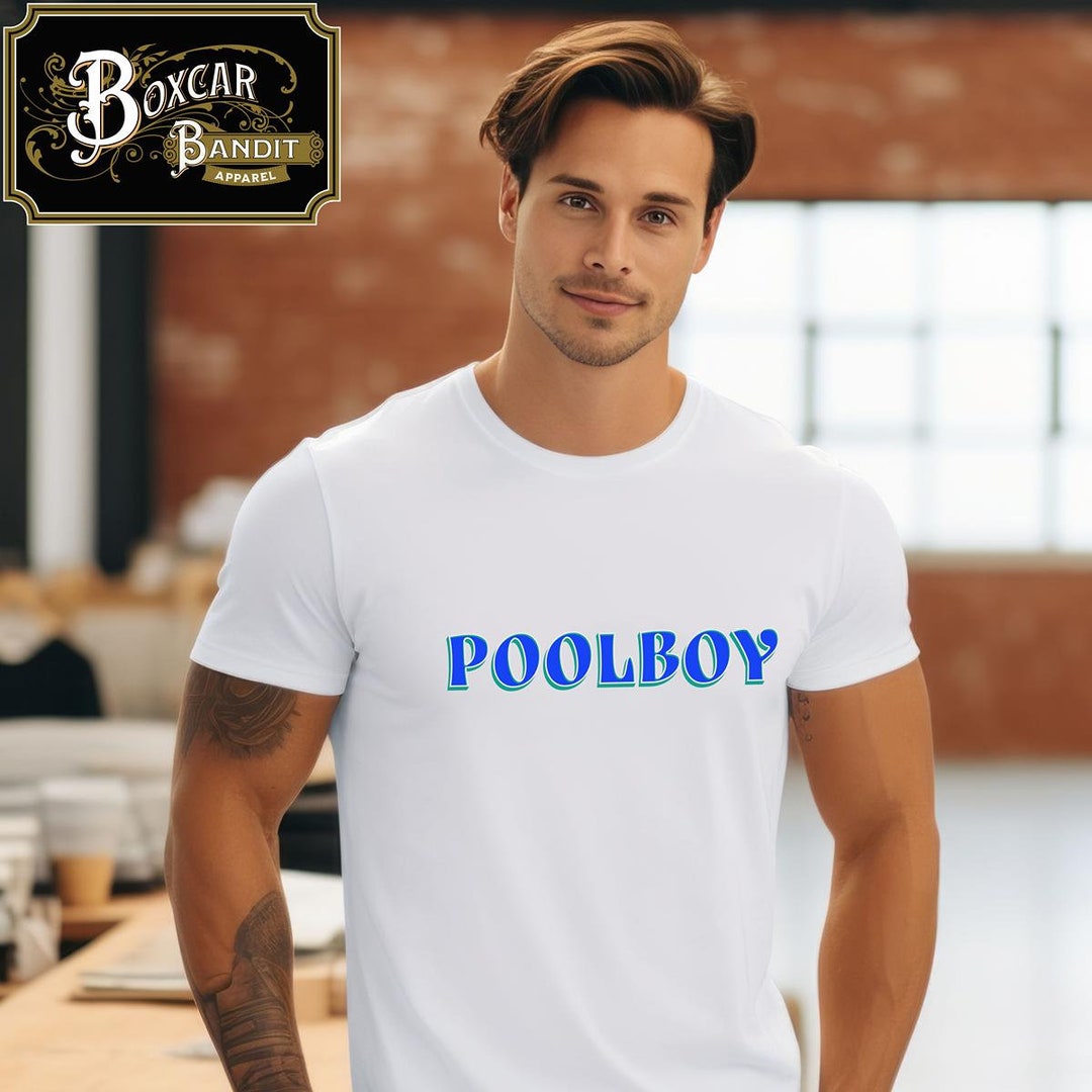 Poolboy, Because Every Girl Loves the Poolboy, Unisex Classic Tee - Etsy