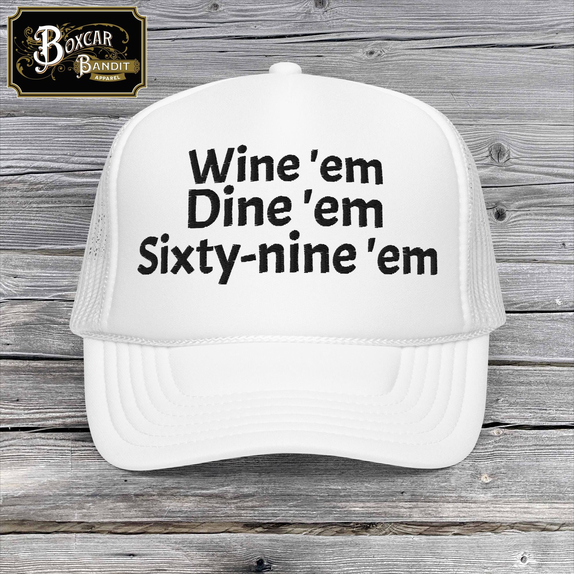 Wine'em, Dine'em, Sixty-nine'em, Dumb and Dumber Seabass Hat, Kick His Ass Seabass, Foam Trucker ...