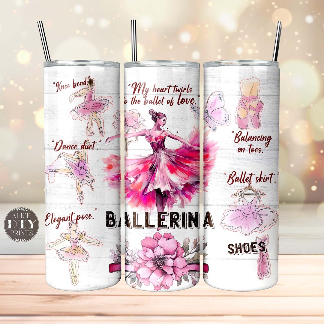 Ballerina Ballet Pink Girl Life 20oz Skinny Tumbler Wrap PNG Dancing ...