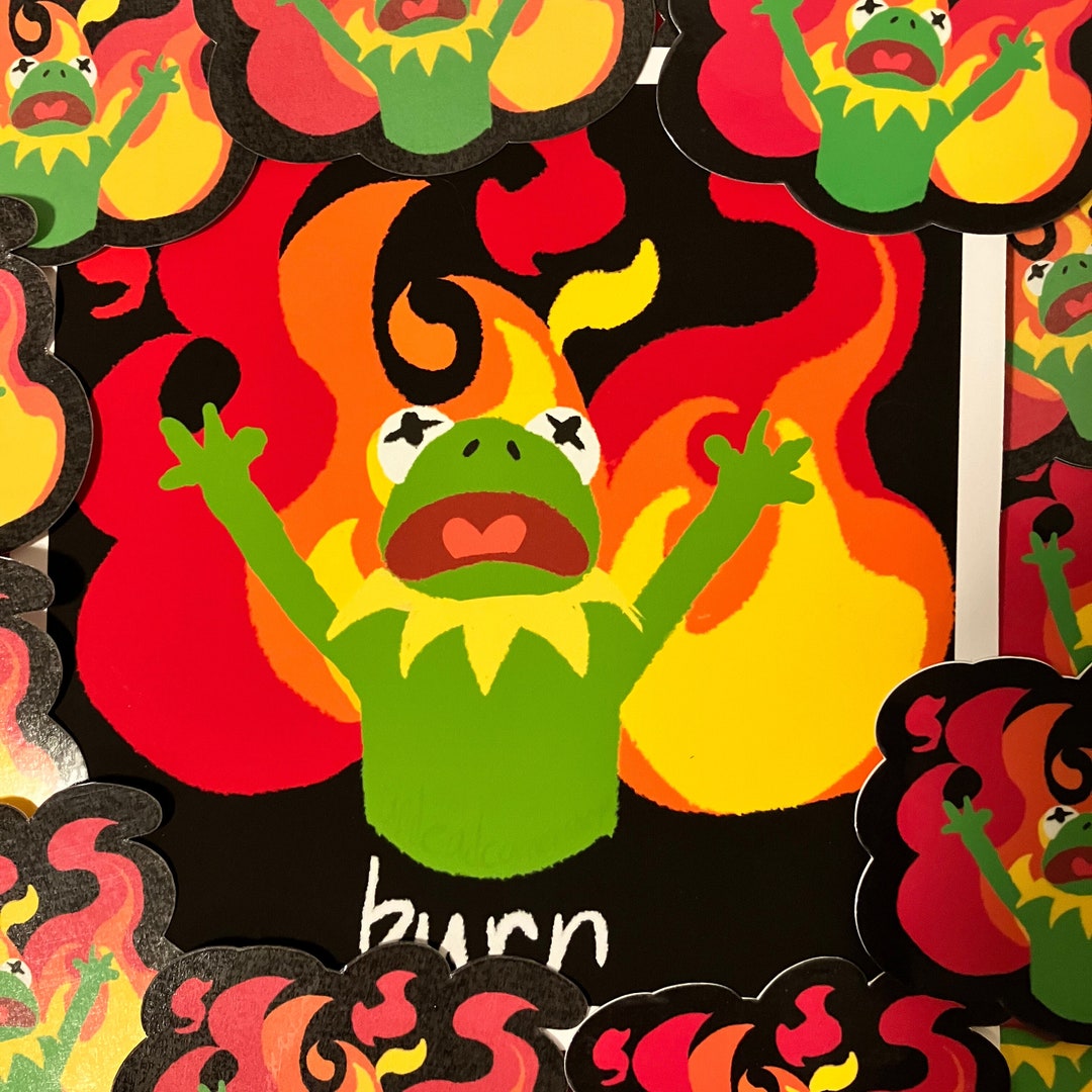 Kermit the Frog “burn” Print - Etsy