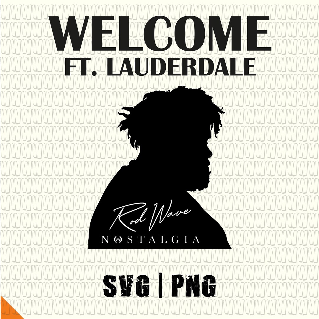 WELCOME FT LAUDERDALE, Rod Wave Nostalgia File, Graphic Rapper Music ...
