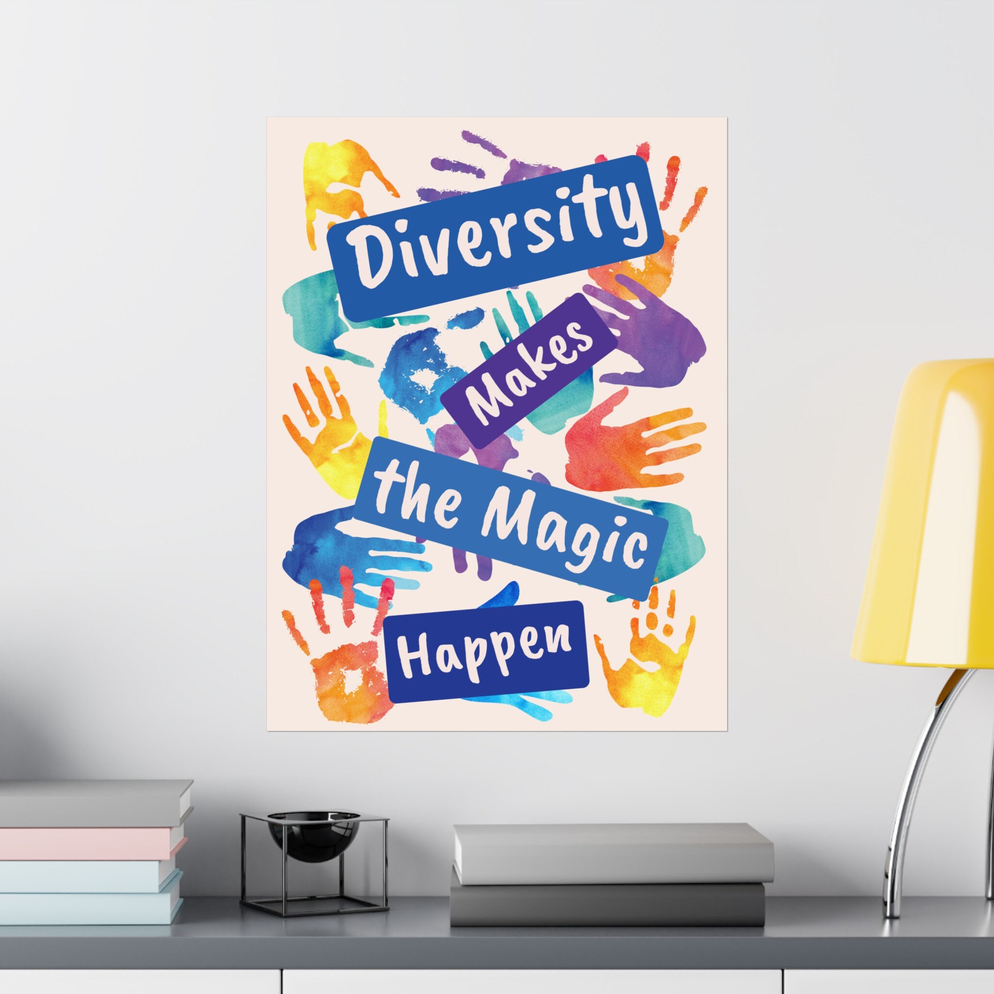 Diversity Makes the Magic Happen Social Justice Poster Wall Art Home ...