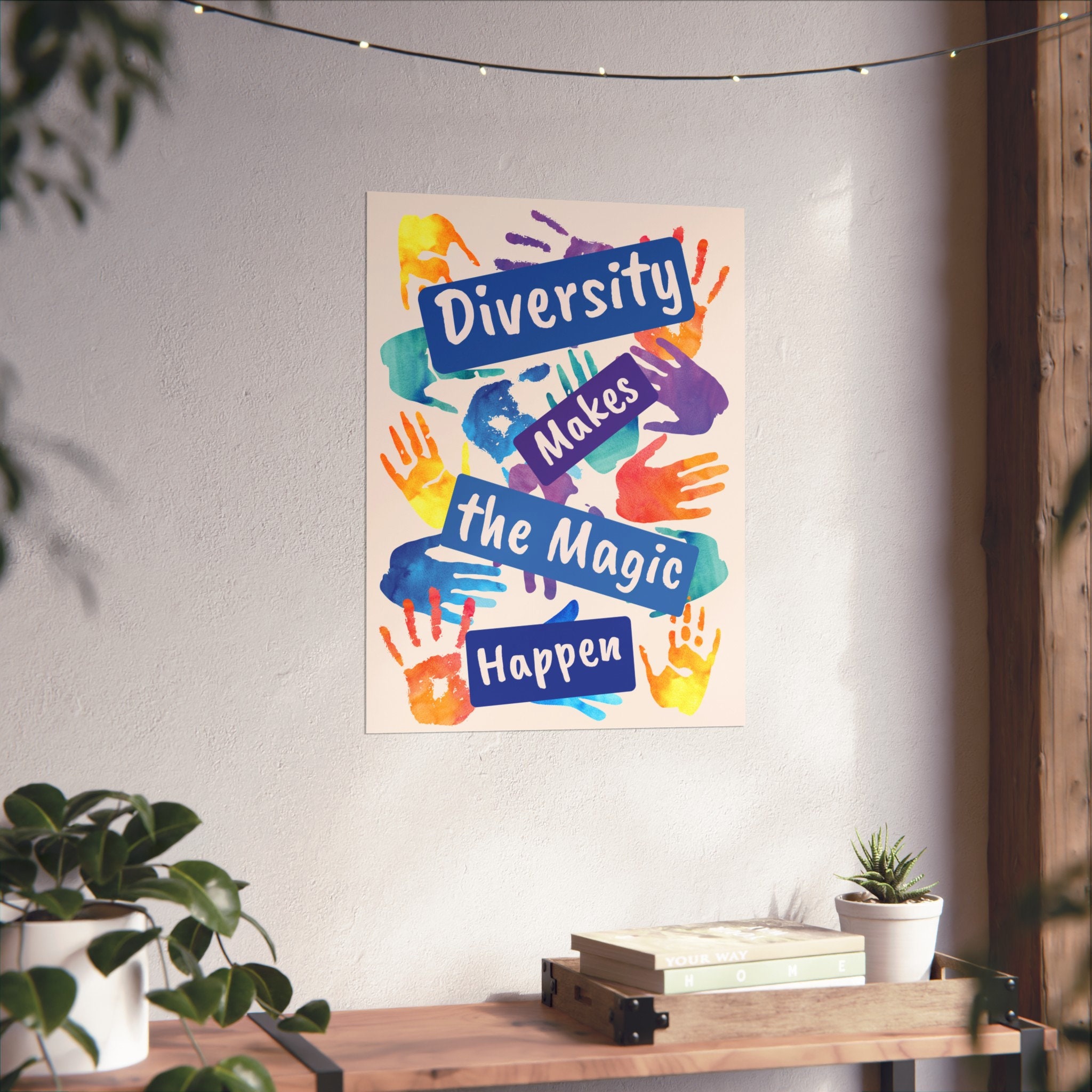 Diversity Makes the Magic Happen Social Justice Poster Wall Art Home ...