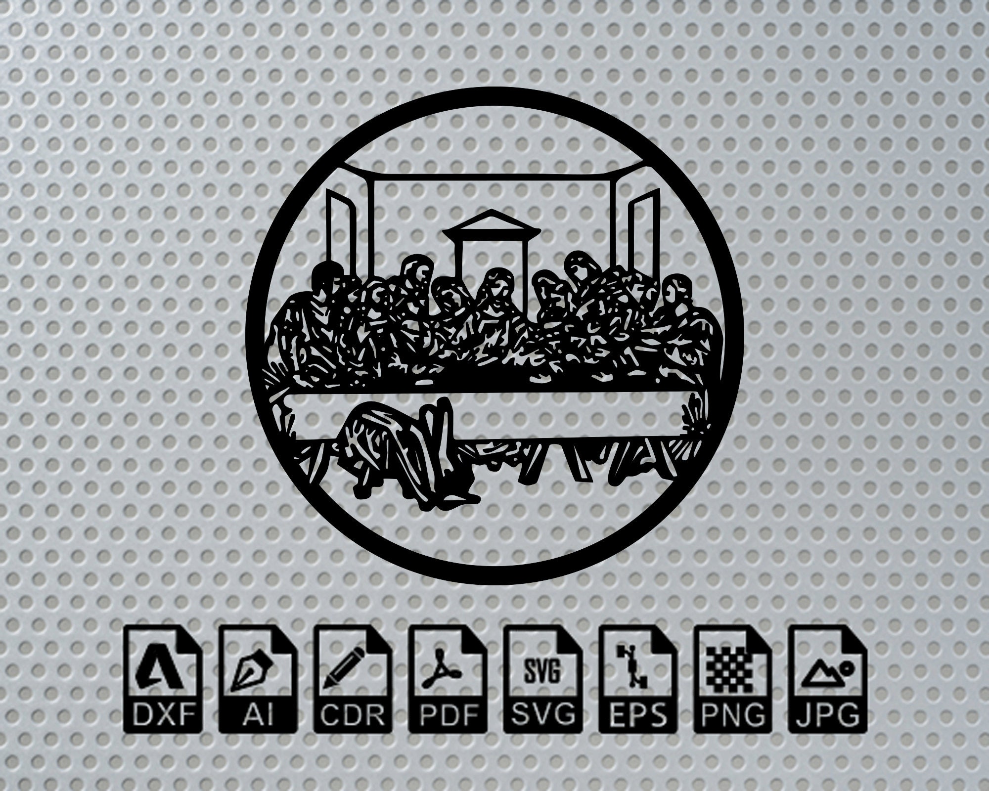 Last Supper Jesus Christian Laser Cut Dxf Svg Glowforge Files Wall ...