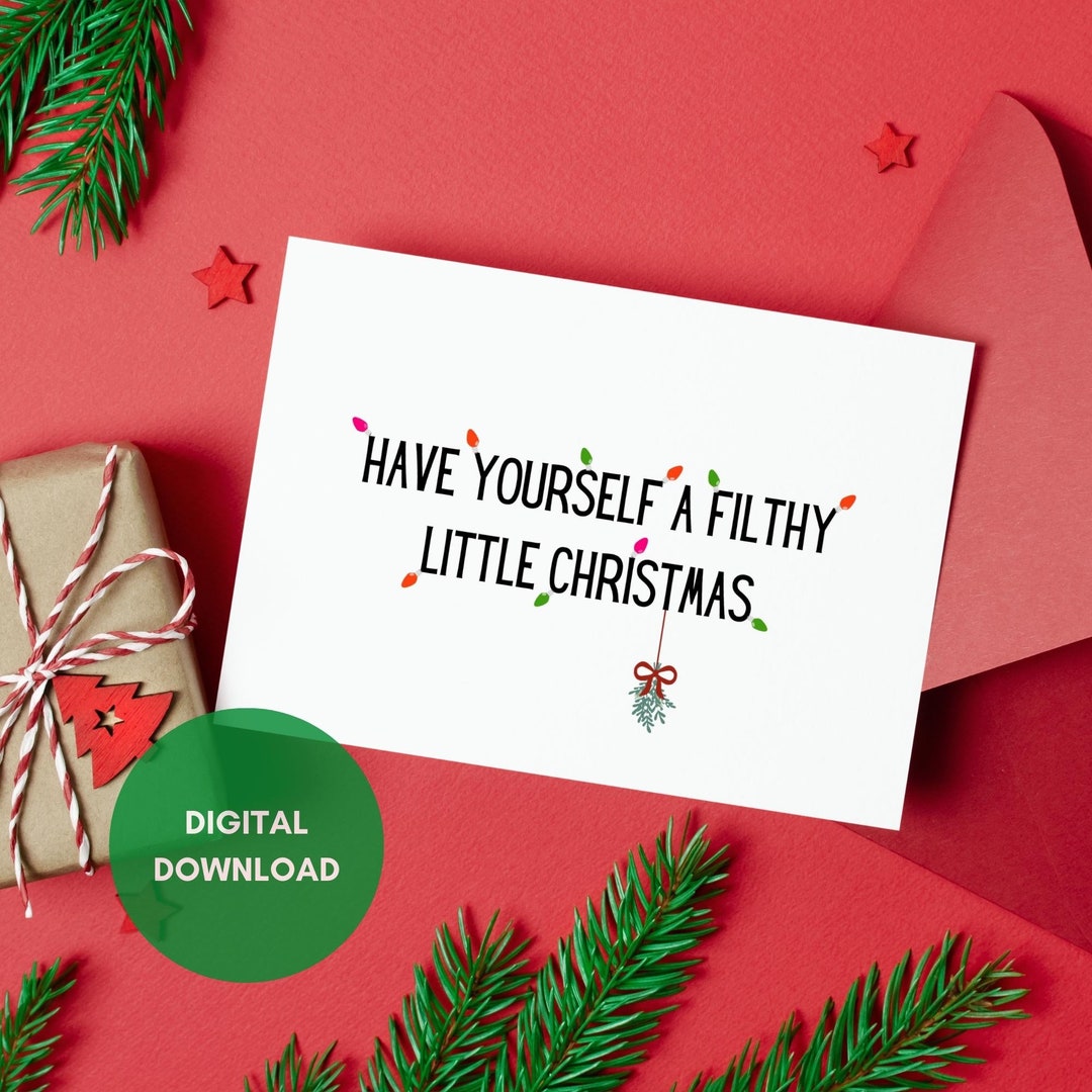 Funny Card, Christmas Gift, Printable, Filthy Christmas, Instant ...
