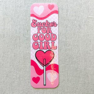 Sucker Bookmarks, Good Girl Bookmark, She's Mine Book Mark, Romance ...
