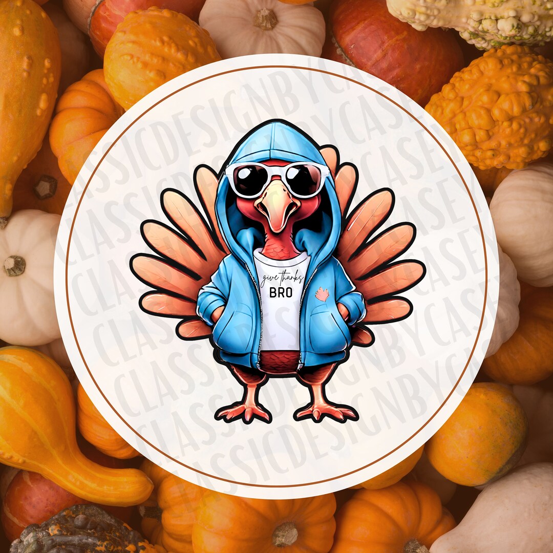 Give Thanks Bro Cool Turkey Clipart turkey Png-turkey - Etsy
