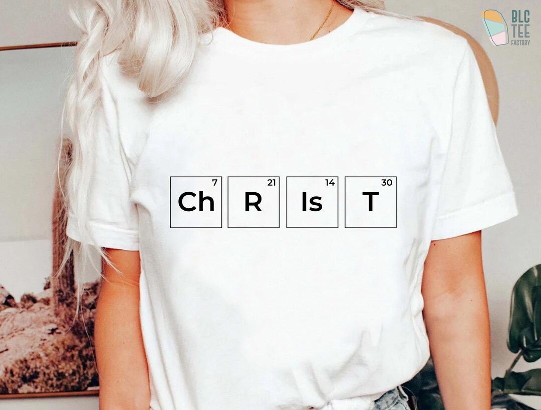 Christian Elements Periodic Table T-shirt, Faith Religious Bible Verse ...