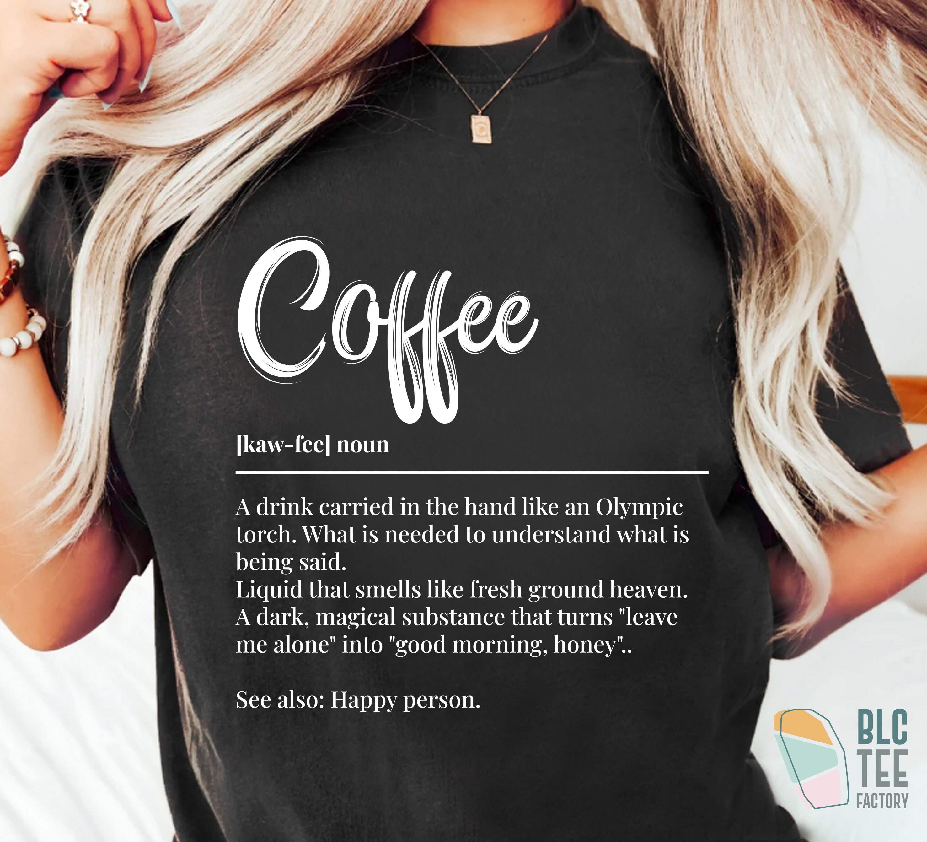 Trendy Coffee Definition T-shirt, Funny but First Coffee T-shirt, Cool ...