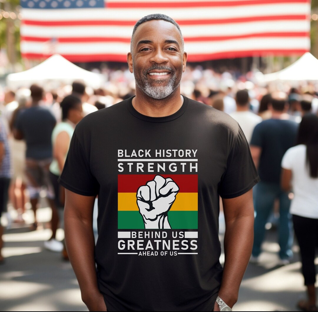 Strength Behind Us, Greatness Ahead, Black History Month, Juneteenth ...