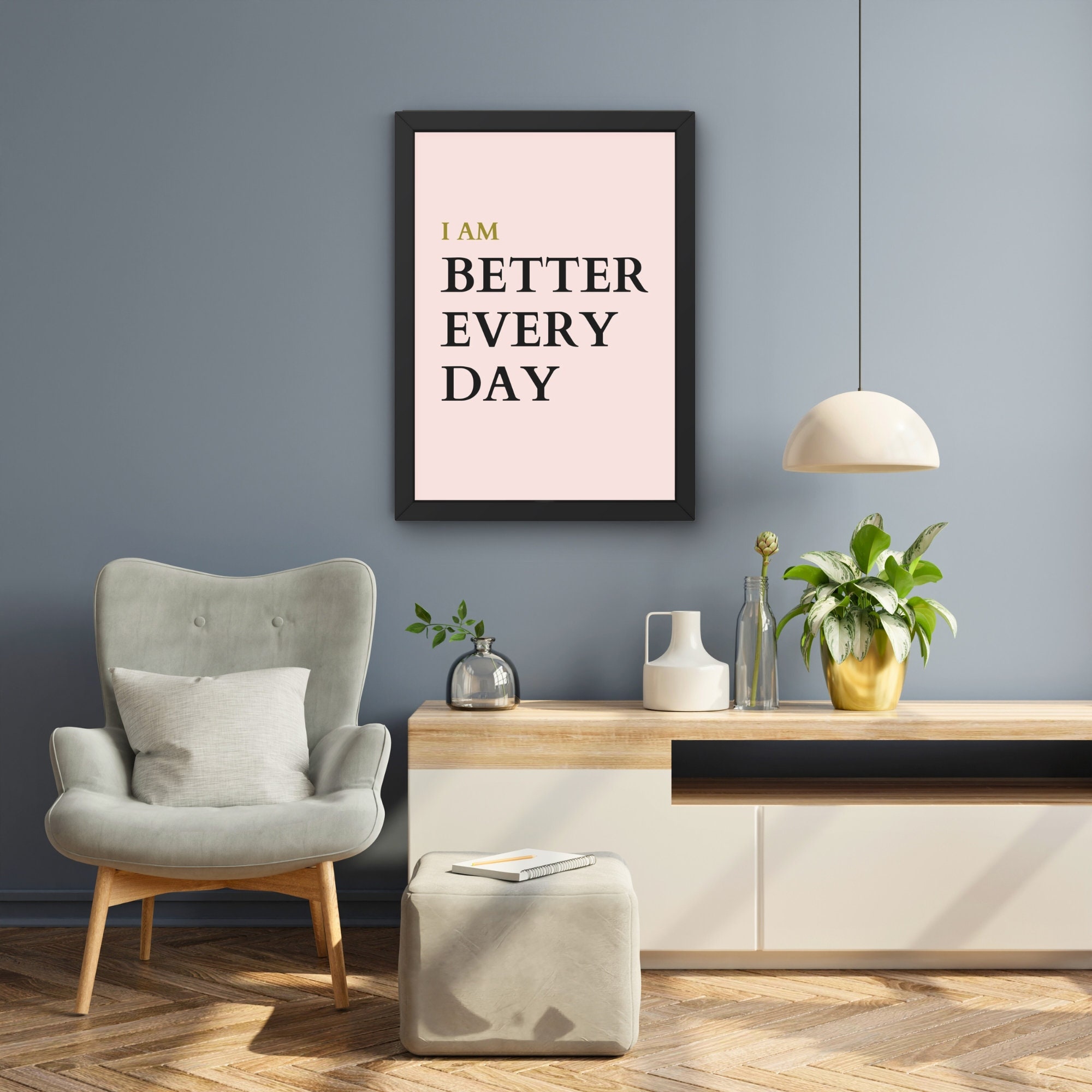 I Am Better Every Day Motivational Quote Inspirational Poster Positive ...