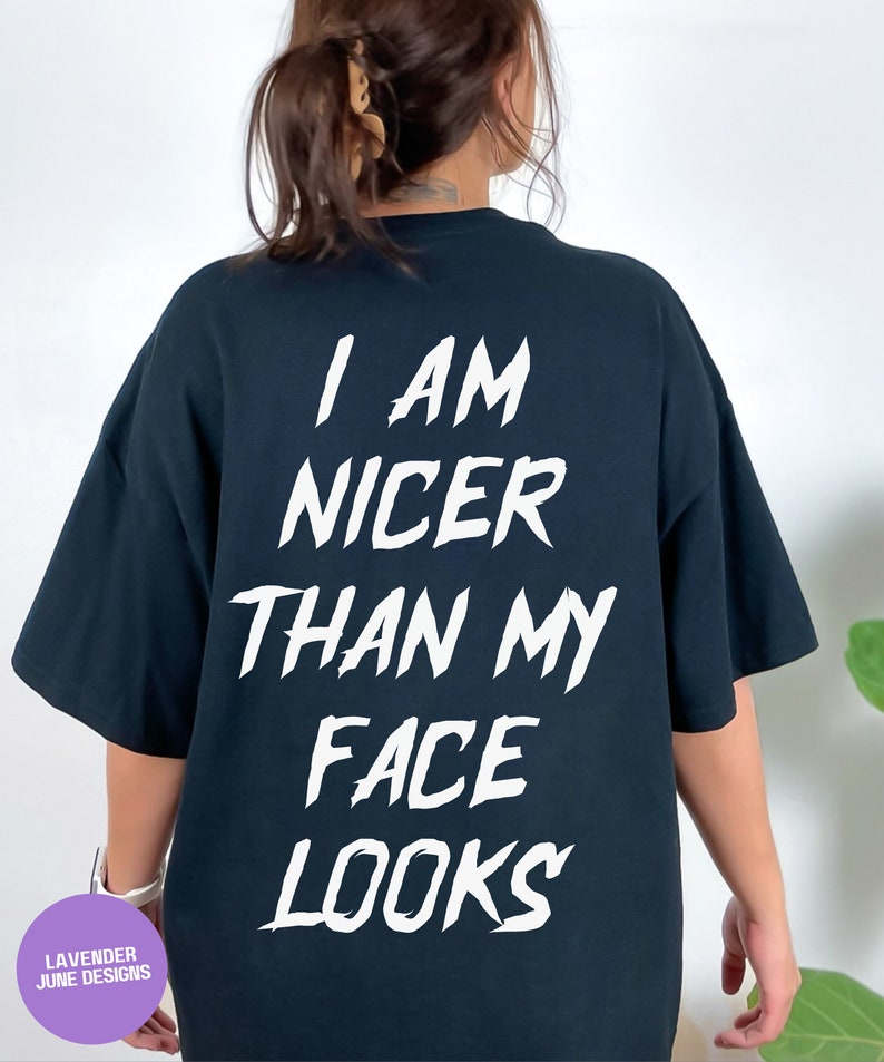I Am Nicer Than My Face Looks PNG - Etsy