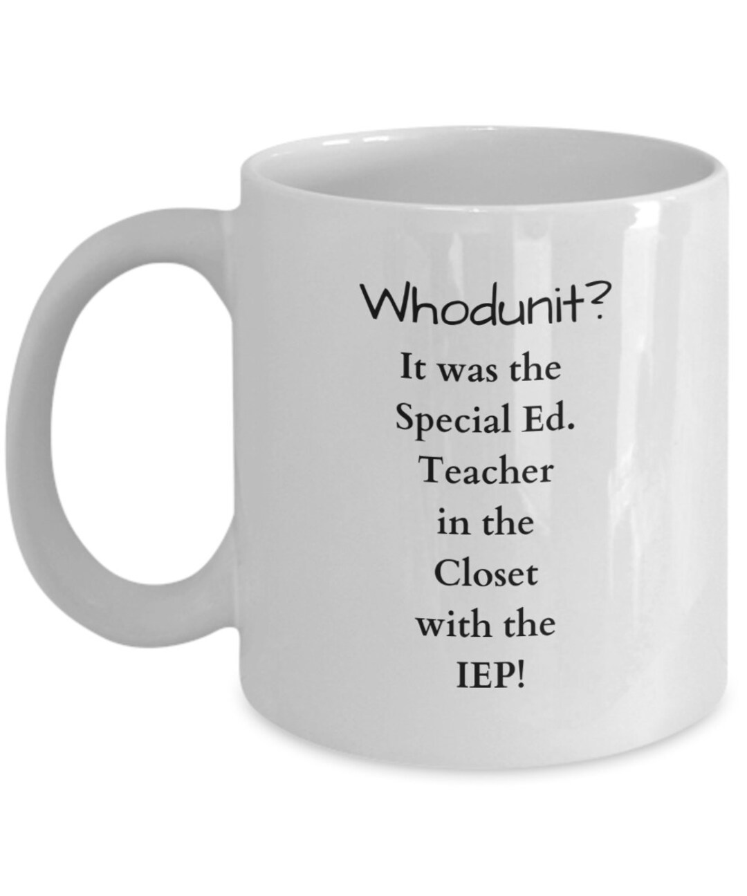 Special Ed Gift, Spec. Ed Teacher Gift, Special Ed Teacher Mug, Teacher ...