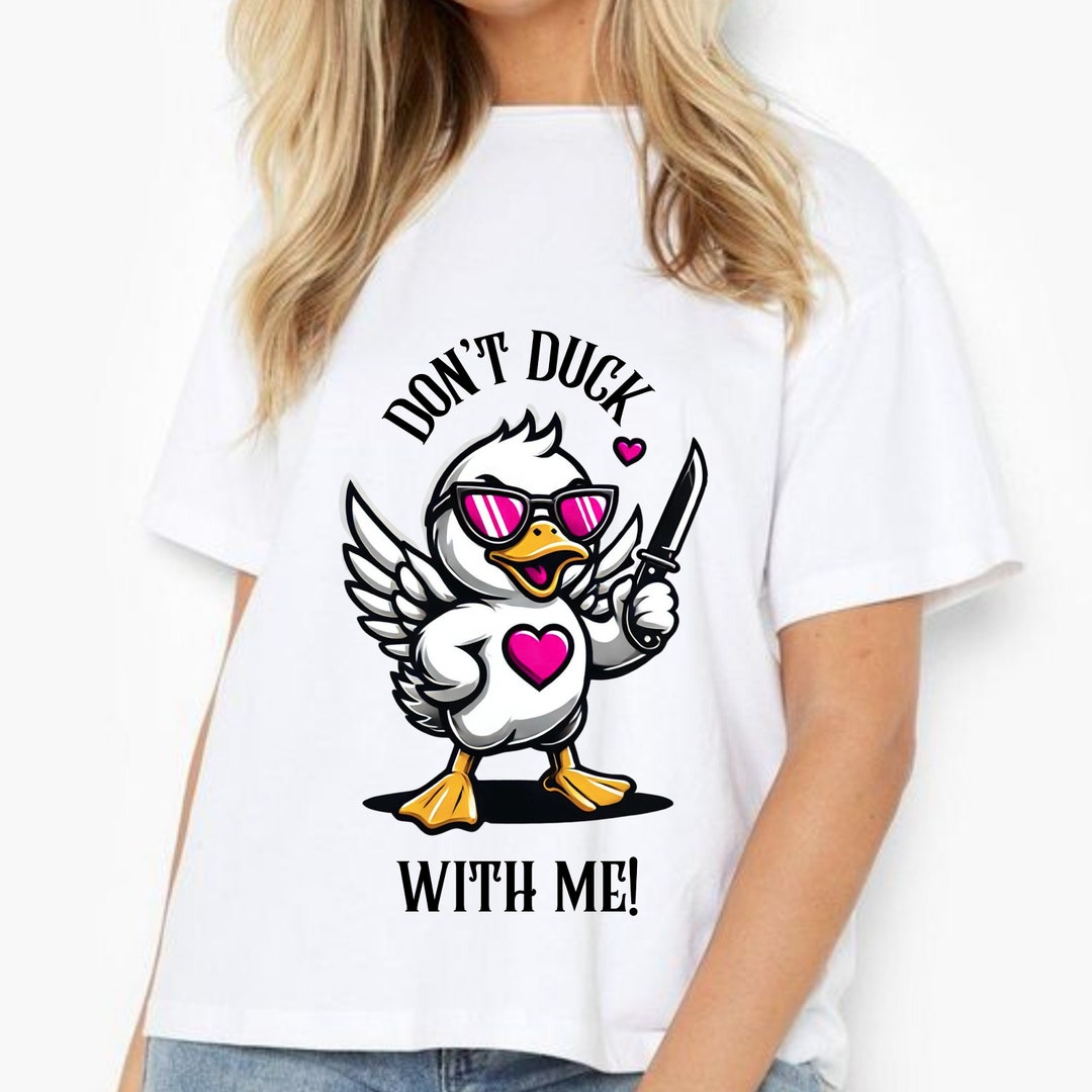Don't Duck With Me PNG Funny Png Adult Humor Png Retro Sublimation ...