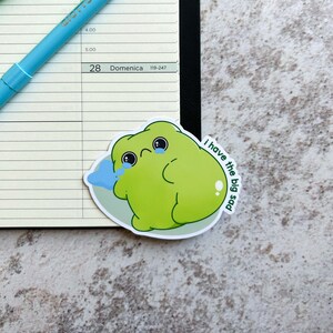 I Have the Big Sad Frog Die Cut Sticker | Bujo | Cute Stationery ...