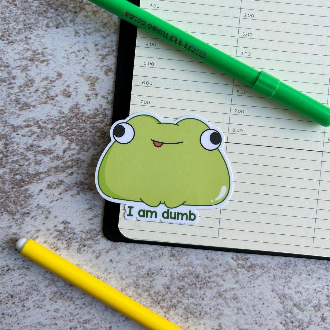I Am Dumb Frog Die Cut Sticker | Bujo | Cute Stationery | Journaling ...