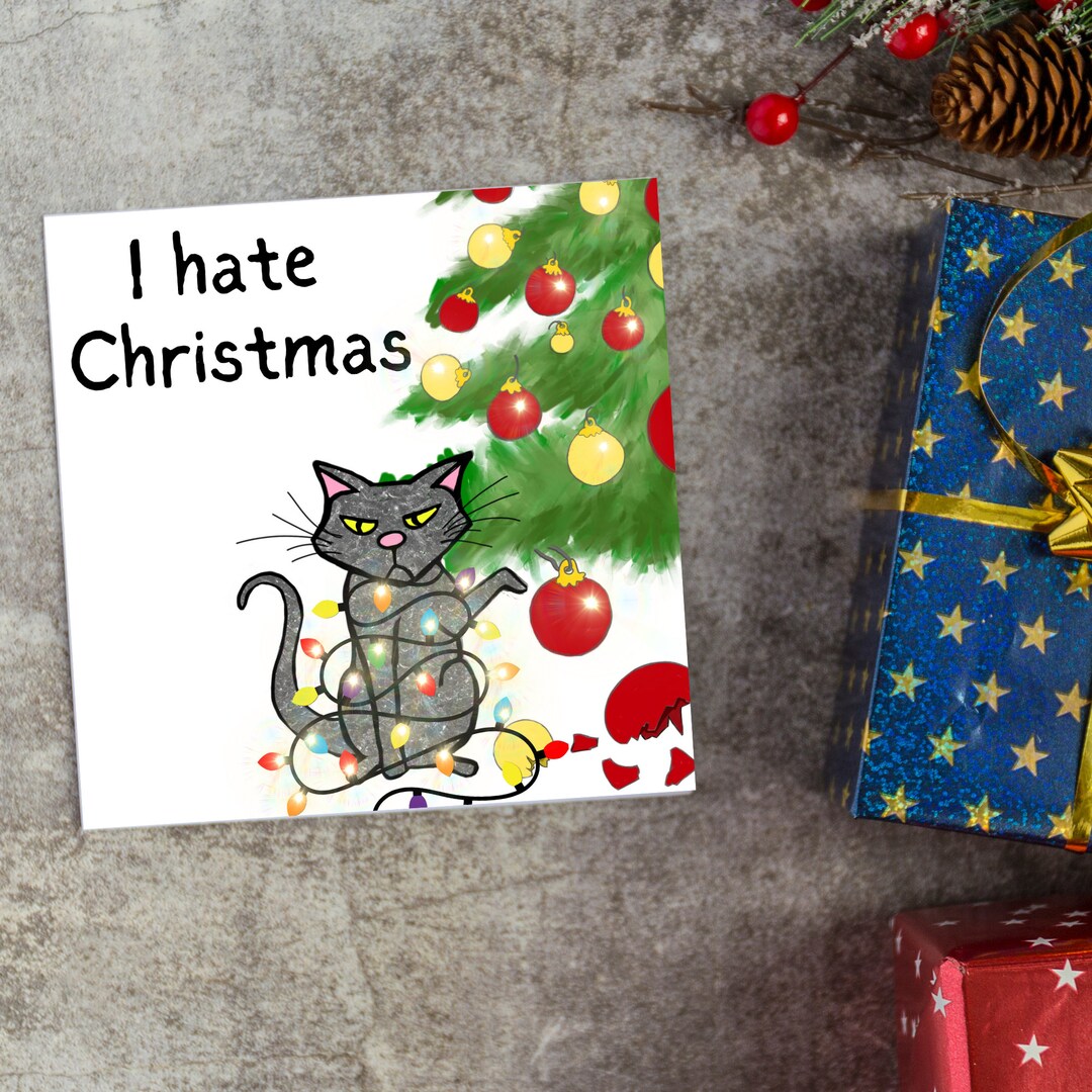 Funny Christmas Card, I Hate Christmas Cat Card. Funny Christmas Card ...