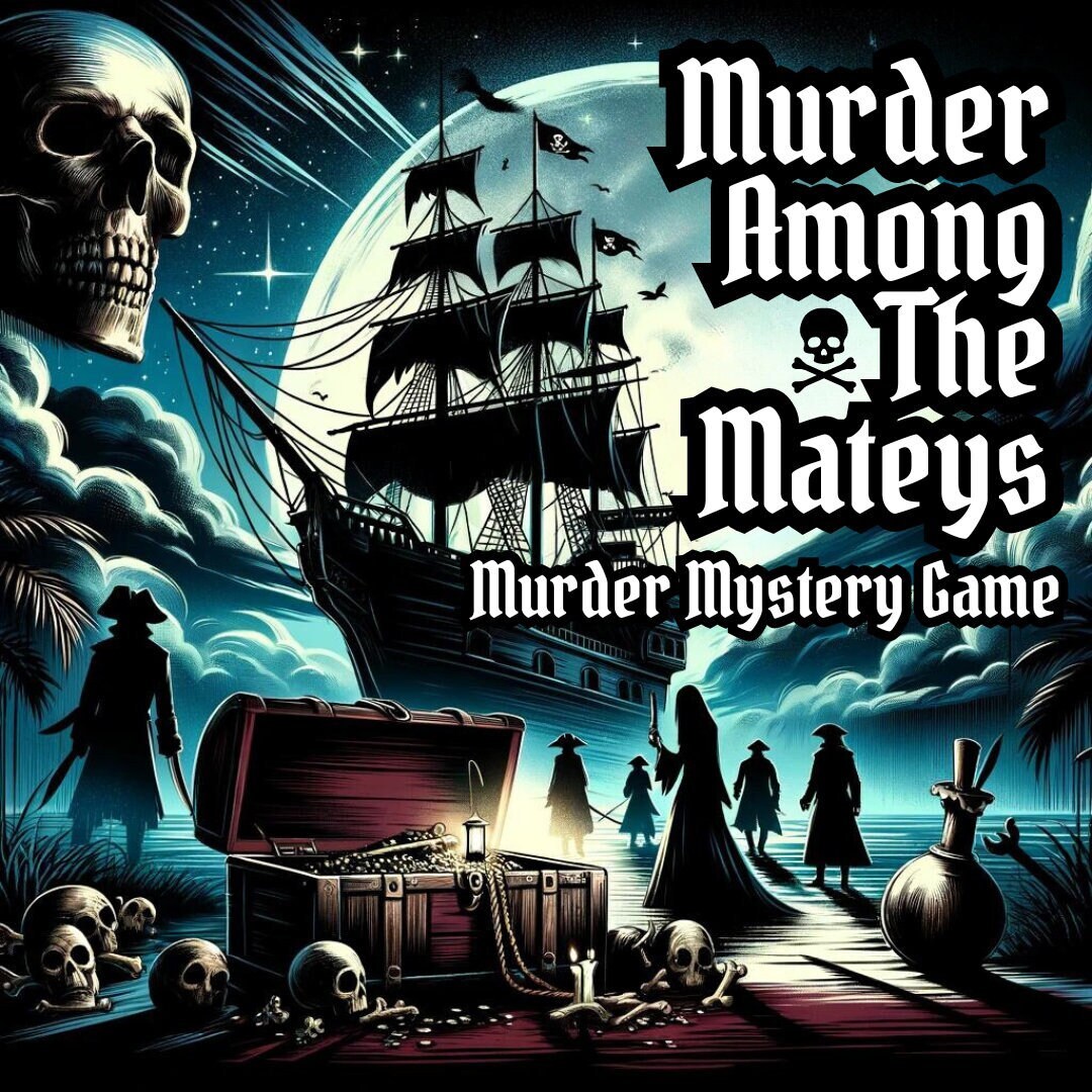 12 Suspects - Murder Among the Mateys - Mingle Murder Mystery Game ...