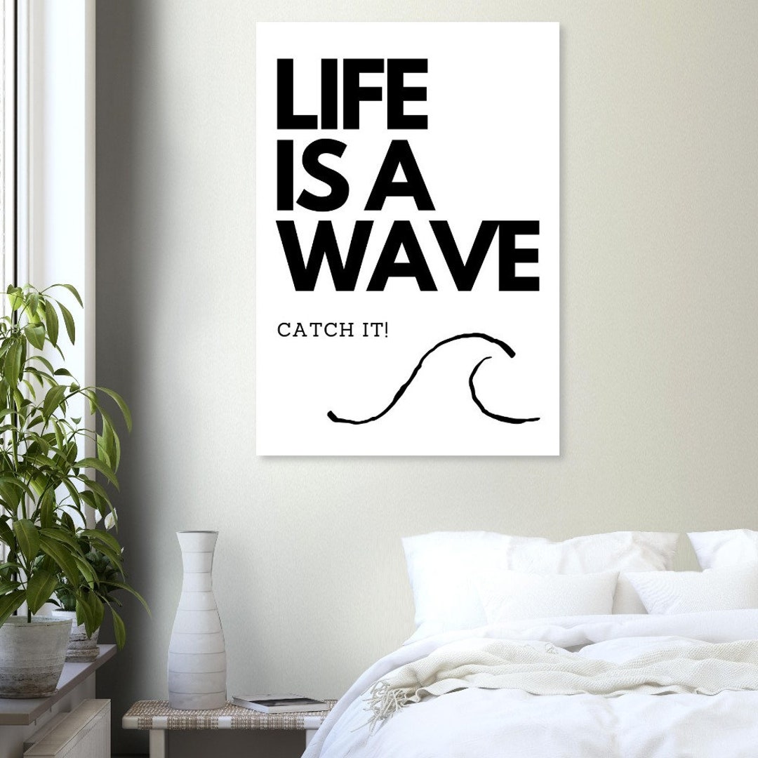 Art Print: LIFE IS A WAVE Typography Black White Minimalist Poster Call ...
