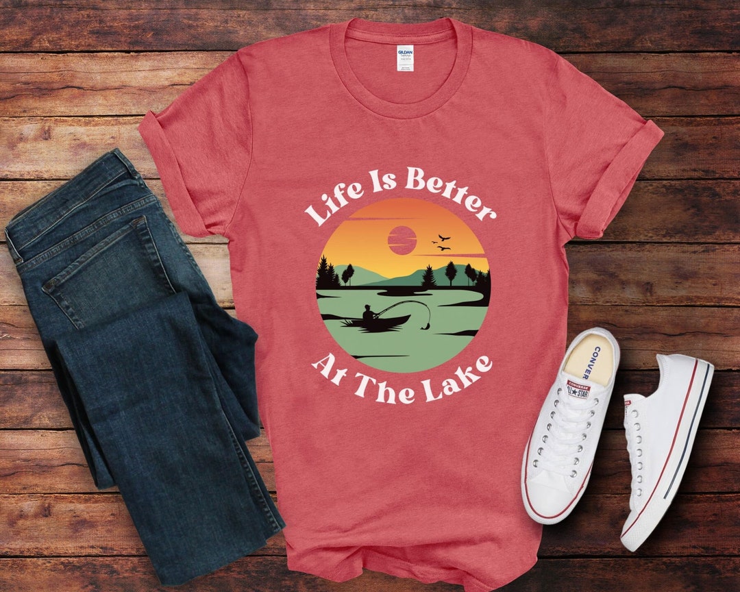 Lake Life Shirt, Life is Better at the Lake Shirt, Lake Shirt, Summer Shirt, Camping Shirt ...