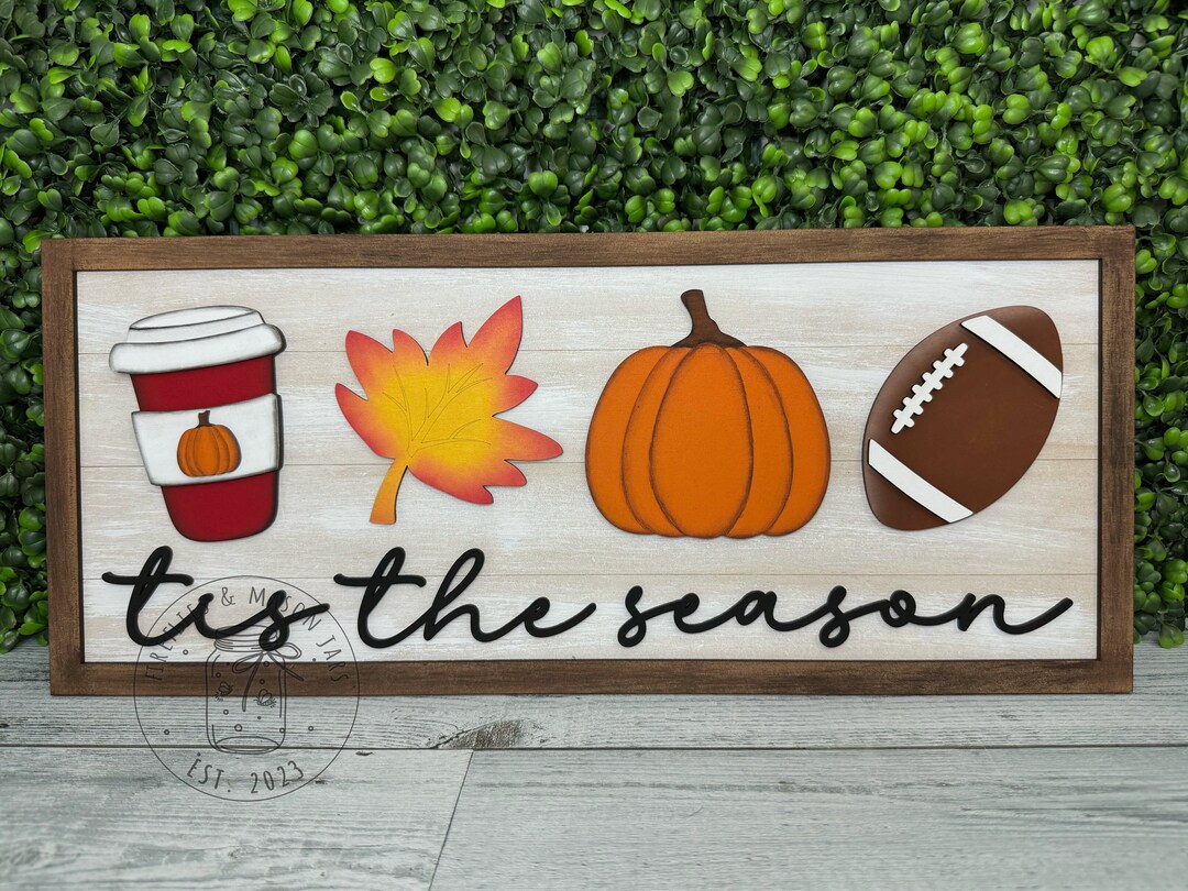 Tis the Season for Football Leaning Sign: Fall Wall Decor, Customize to ...