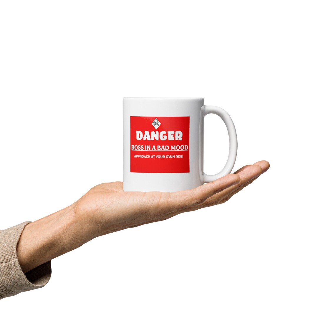 Funny Mug danger. Boss in Bad Mood White Mug - Etsy
