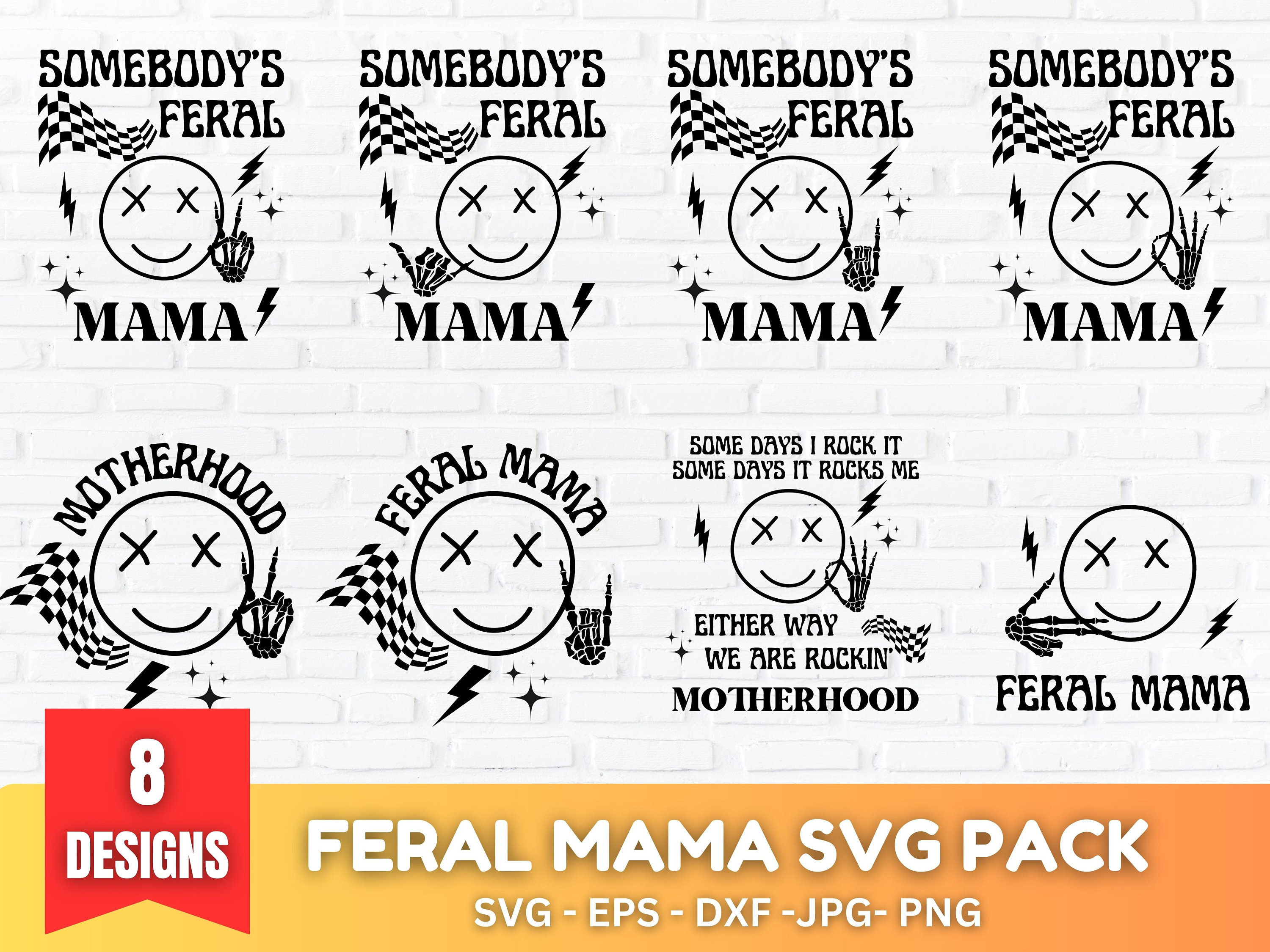 Feral Mama SVG Bundle for Fearless Moms, Sarcastic Mom Svg, Funny Mom ...