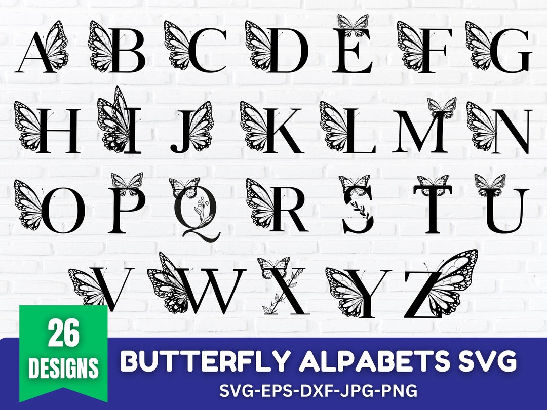 Butterfly Monogram Alphabet: 26 Cut Files for Cricut, Silhouette (SVG ...