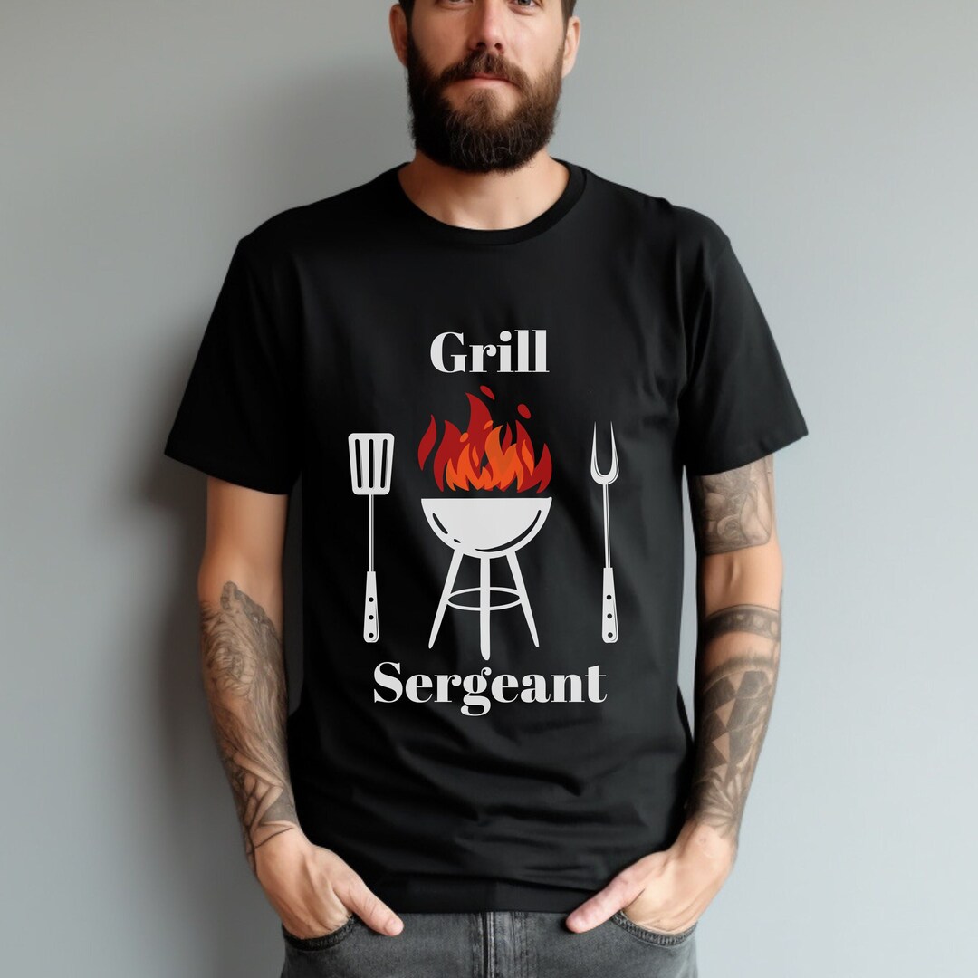 Grill Sergeant Unisex Tee Gift for Dad Father's Day Summer Men's and ...