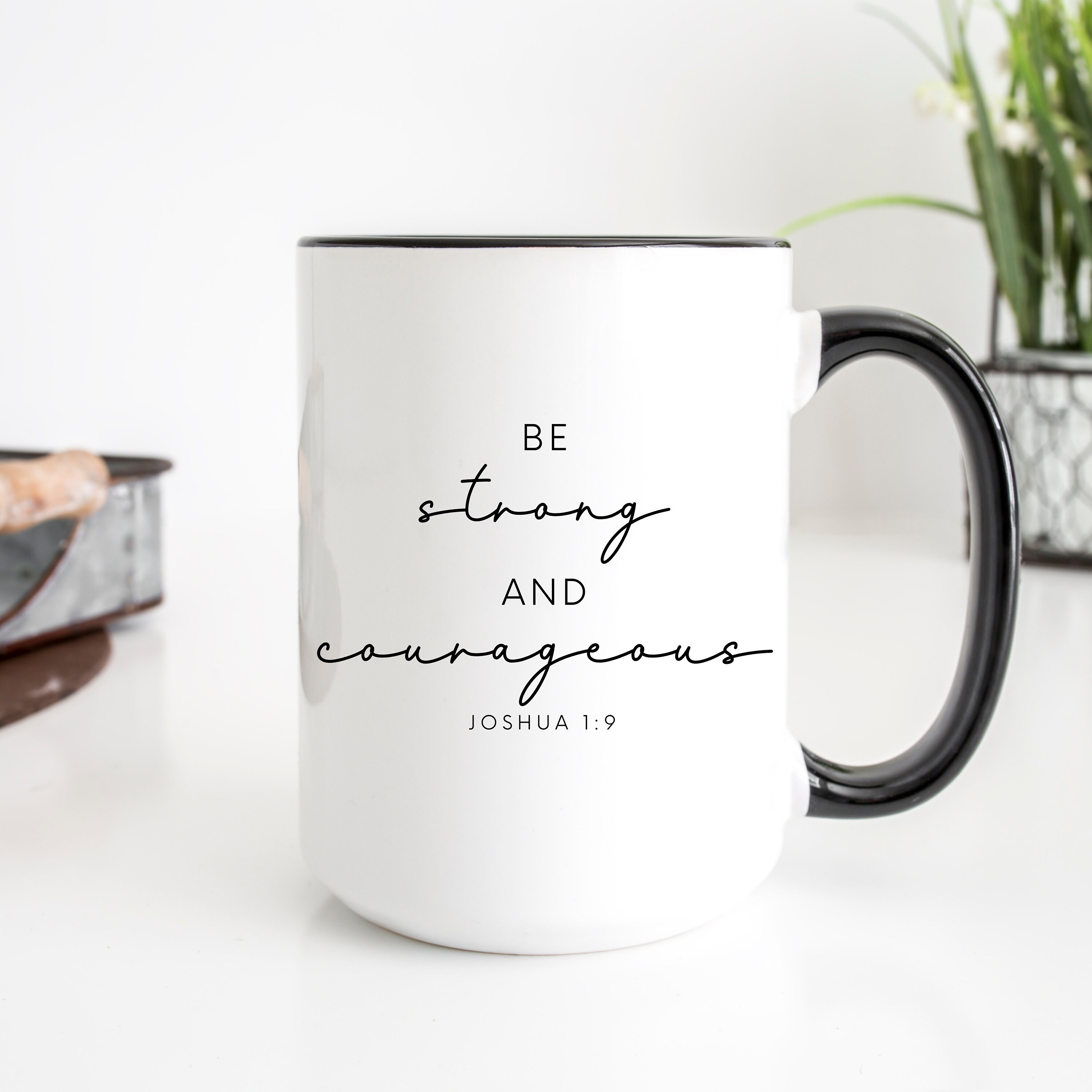 Be Strong and Courageous 15oz Ceramic Mug Bible Verse Christian Gift ...