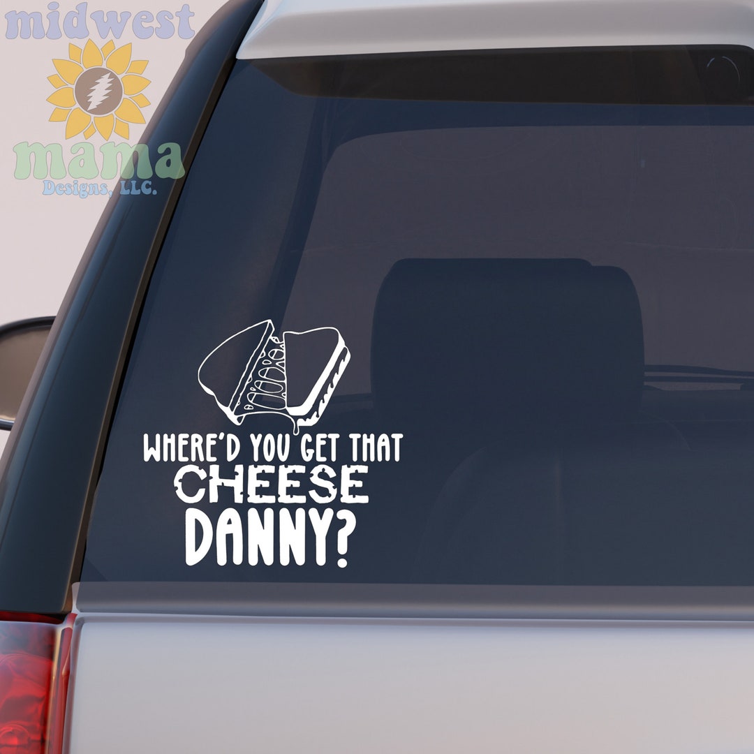 Shane Gillis CHEESE DANNY Vinyl Decal Sticker ***now Available in TWO ...