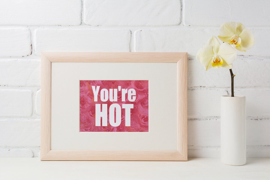 You're Hot Poster, You Are so Beautiful, Pink Y2K Décor, Girly Wall Art ...