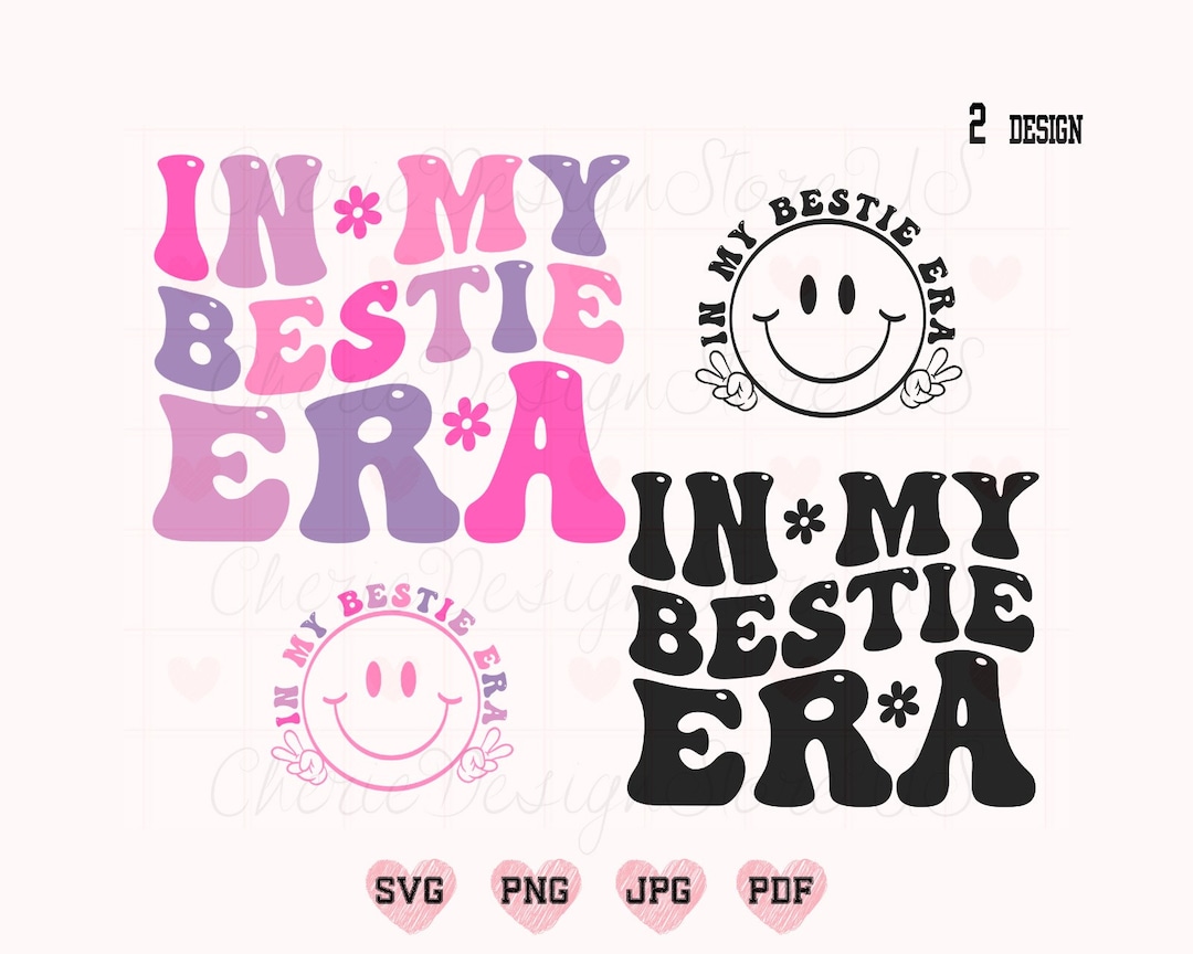 In My Bestie Era Svg, in My Bestie Era Png, Bestie Svg, Bestie Shirt ...