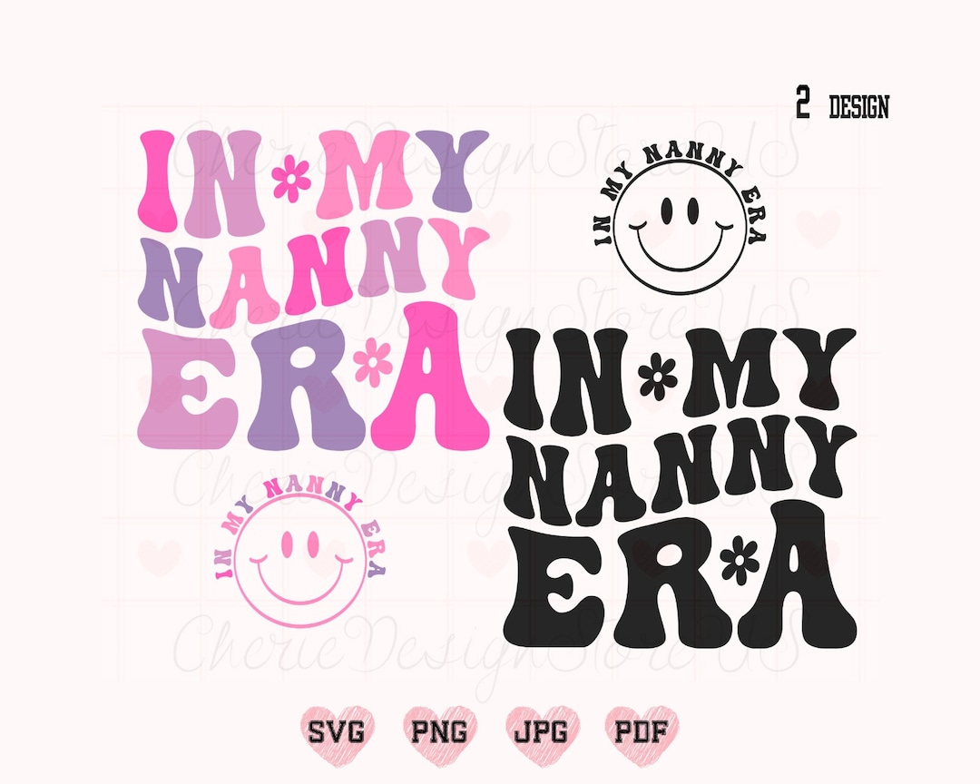 In My Nanny Era Svg, in My Nanny Png, Nanny Svg, Retro Nanny Svg ...