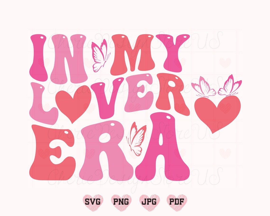 In My Lover Era SVG, in My Lover Era PNG, Lover Svg, Love Svg, Love ...