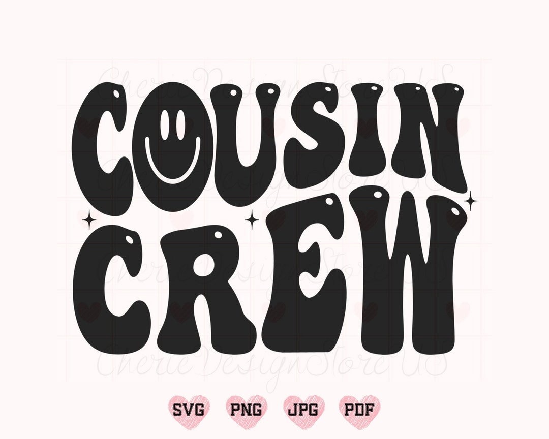 Cousin Crew Svg, Cousin Crew Png, Cousin Crew Shirt Svg, Best Cousin ...
