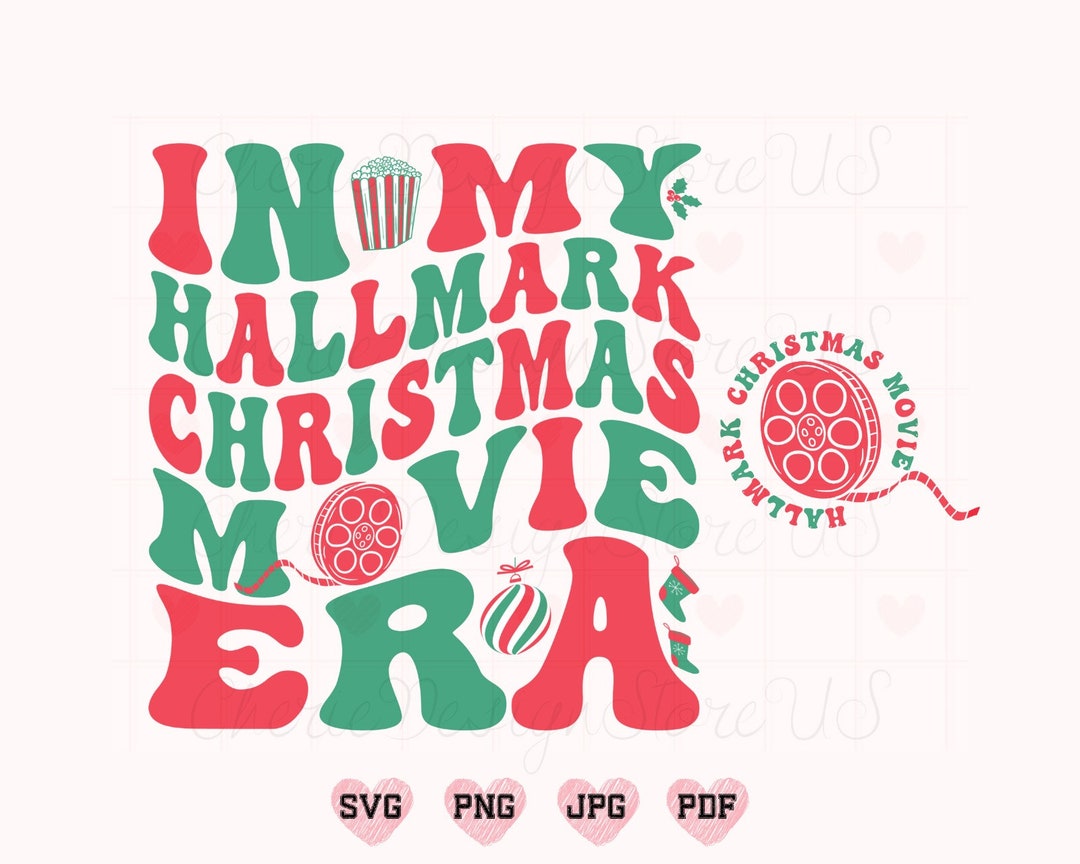 In My Hallmark Christmas Movie Era Svg, Hallmark Christmas Movie Svg ...