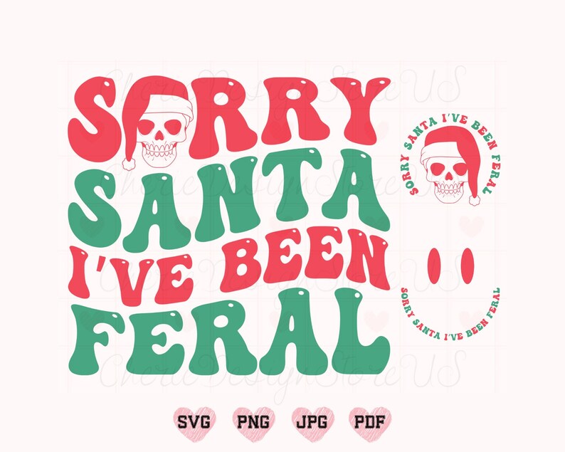 Sorry Santa I've Been Feral Svg Png, Retro Christmas Svg, Christmas Svg ...