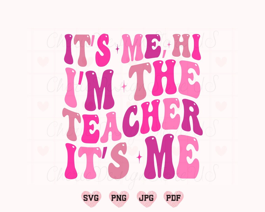 It's Me, Hi I'm the Teacher It's Me Svg Png, Teacher Svg, Retro Teacher ...
