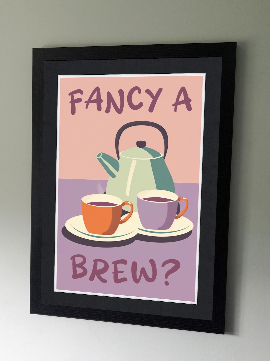 Fancy a Brew Poster - Kitchen Artwork - Tea Lover Art - Coffee and Tea ...