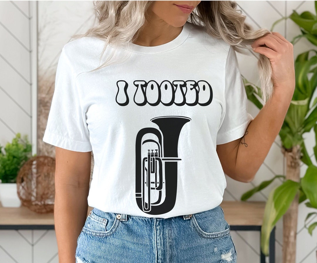 Unisex Funny I Tooted Tuba Band Kid Tshirt, High School Tuba Player ...
